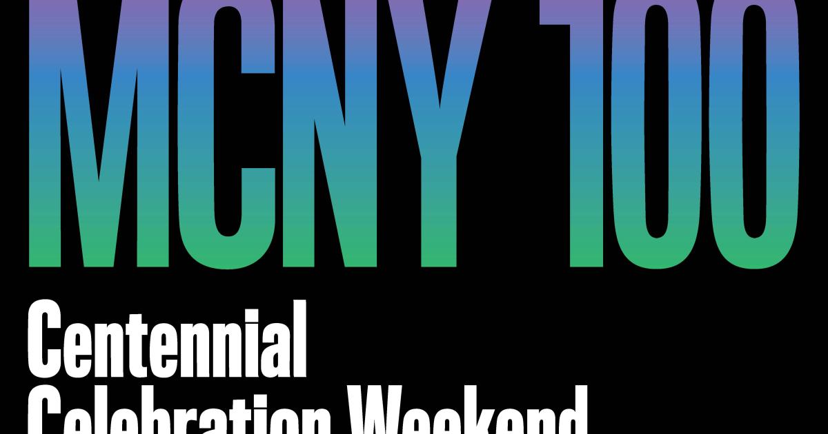 MCNY 100: Centennial Celebration Weekend | Museum of the City of New York
