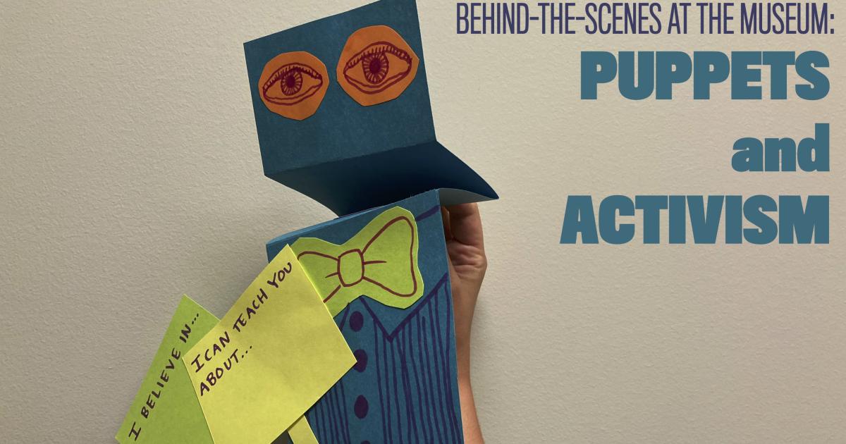 Behind-the-Scenes at the Museum: Puppets and Activism in New York City ...